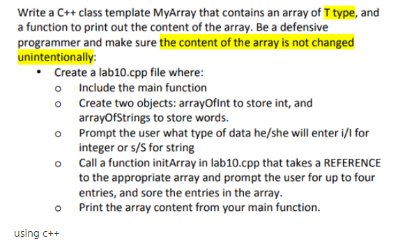 Solved Write a C++ class template MyArray that contains an | Chegg.com