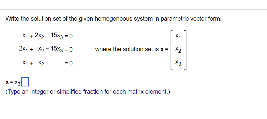 Solved Write the solution set of the given homogeneous | Chegg.com