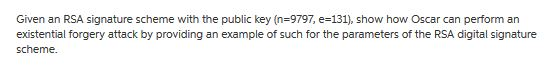 Solved Given an RSA signature scheme with the public key | Chegg.com