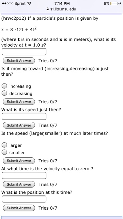 Solved If a particle's position is given by x = 8 -12t + | Chegg.com