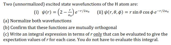 Solved Two (un-normalized) excited state wave functions of | Chegg.com