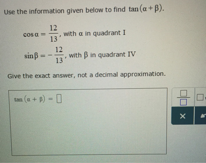 Solved Use the information given below to find tan (alpha + | Chegg.com