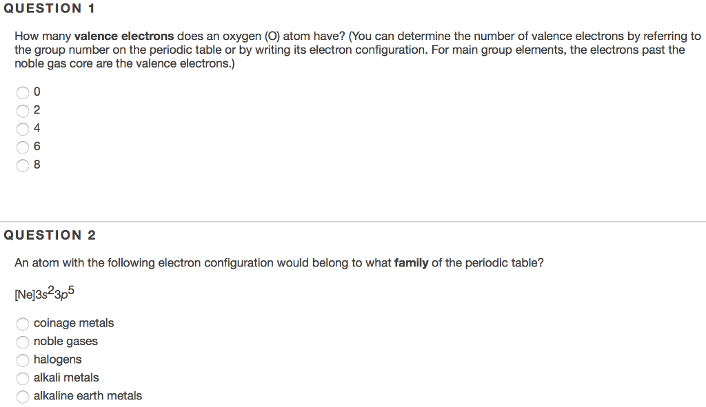 Solved QUESTION How many valence electrons does an oxygen | Chegg.com