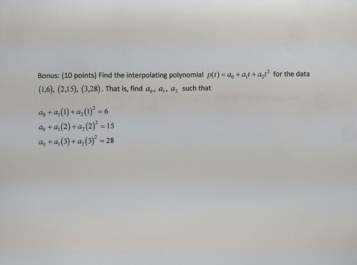 Solved Bonus: (10 points) Find the interpolating polynomial | Chegg.com