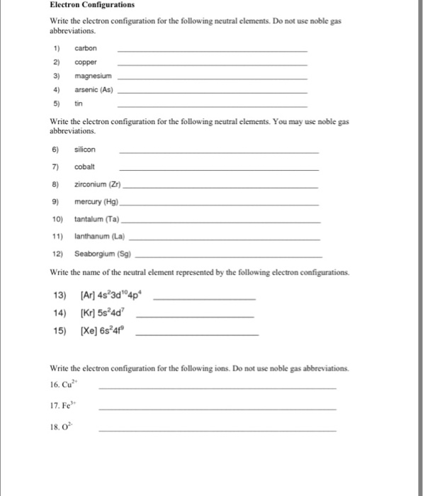 Solved Write the electron configuration for the following | Chegg.com