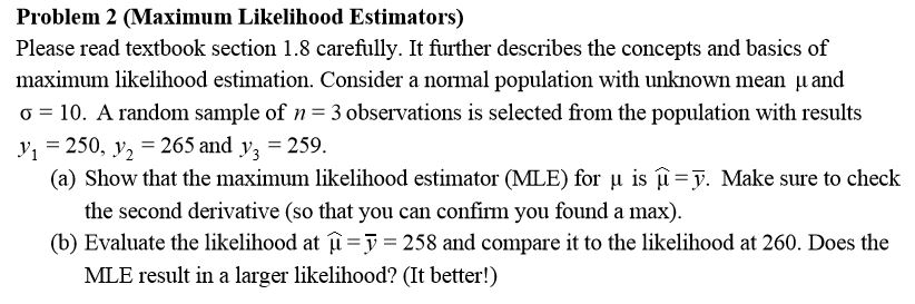Solved Problem 2 (Maximum Likelihood Estimators) Please read | Chegg.com