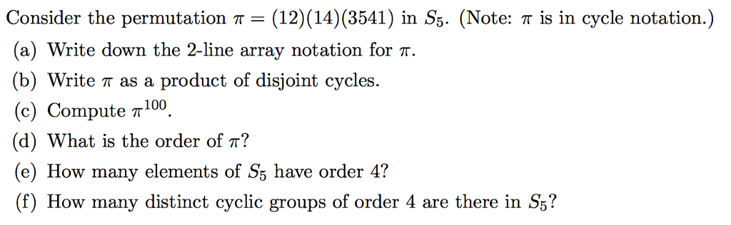 Solved Consider the permutation pi = (12) (14) (3541) in | Chegg.com