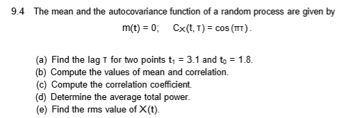 Solved 9 4 The Mean And The Autocovariance Function Of A