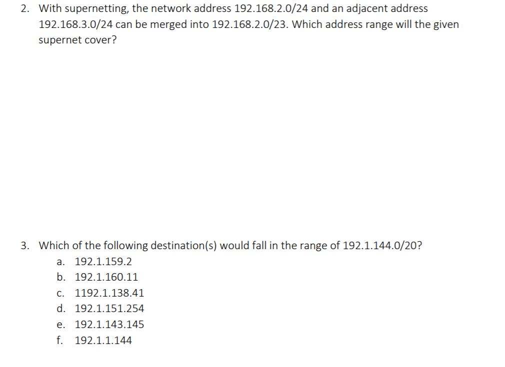 Solved 2. With supernetting, the network address | Chegg.com