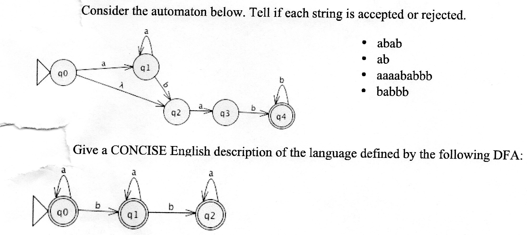 Solved Consider the automaton below. Tell if each string is | Chegg.com