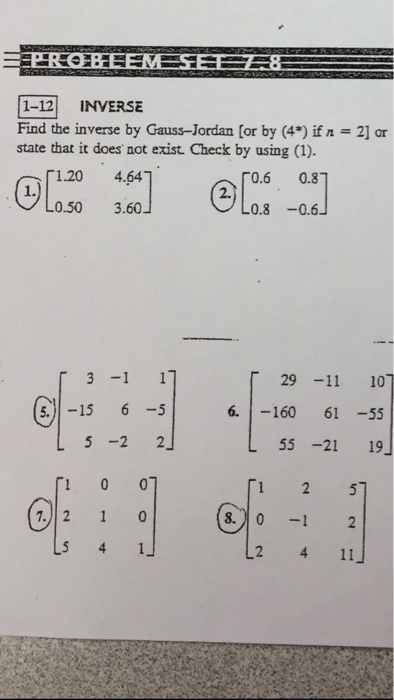Solved Find the inverse by Gauss-Jordan [or by (4*) if n = | Chegg.com