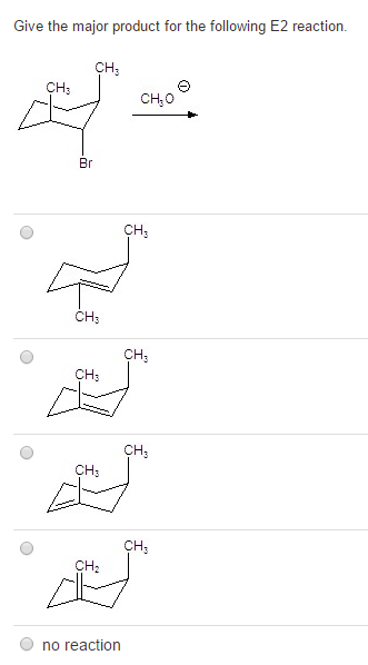 Solved Give the major product for the following E2 reaction. | Chegg.com
