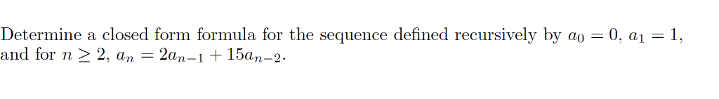 Solved Determine a closed form formula for the sequence | Chegg.com