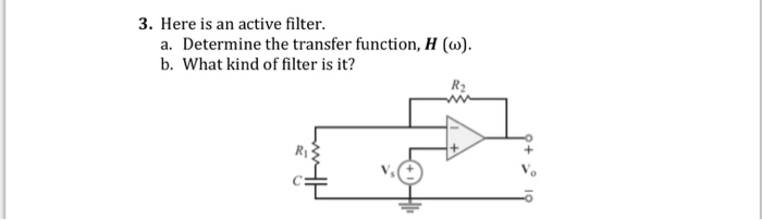 Solved Here is an active filter. a. Determine the transfer | Chegg.com