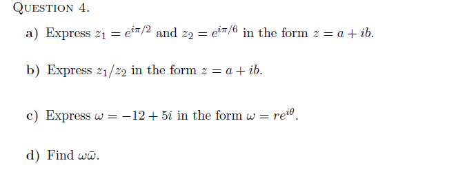 Solved Express Z_1=e^ipi/2 and z_2=e^ipi/6 in the form z=a + | Chegg.com