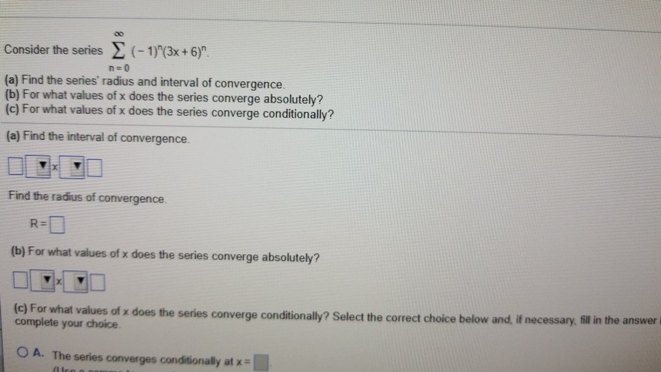 Solved Consider The Series 1 3x 6 N 0 A Find The