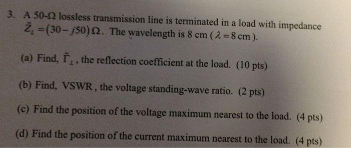 Solved A 50-Ohm lossless transmission line is terminated in | Chegg.com