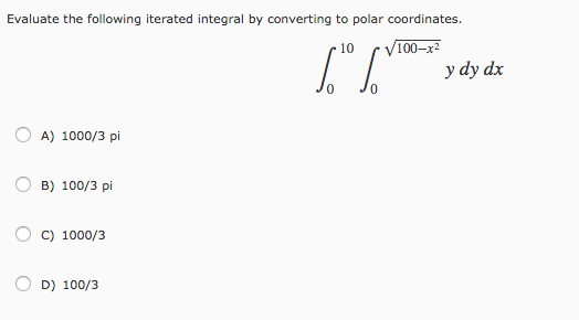 Solved Evaluate the following iterated integral by | Chegg.com Solved Evaluate the following iterated integral by | Chegg.com