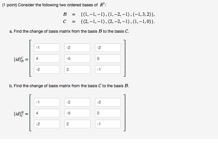 Solved (1 point) Consider the following two ordered bases of | Chegg.com