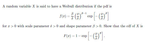 Solved A Random Variable X Is Said To Have A Weibull 6231