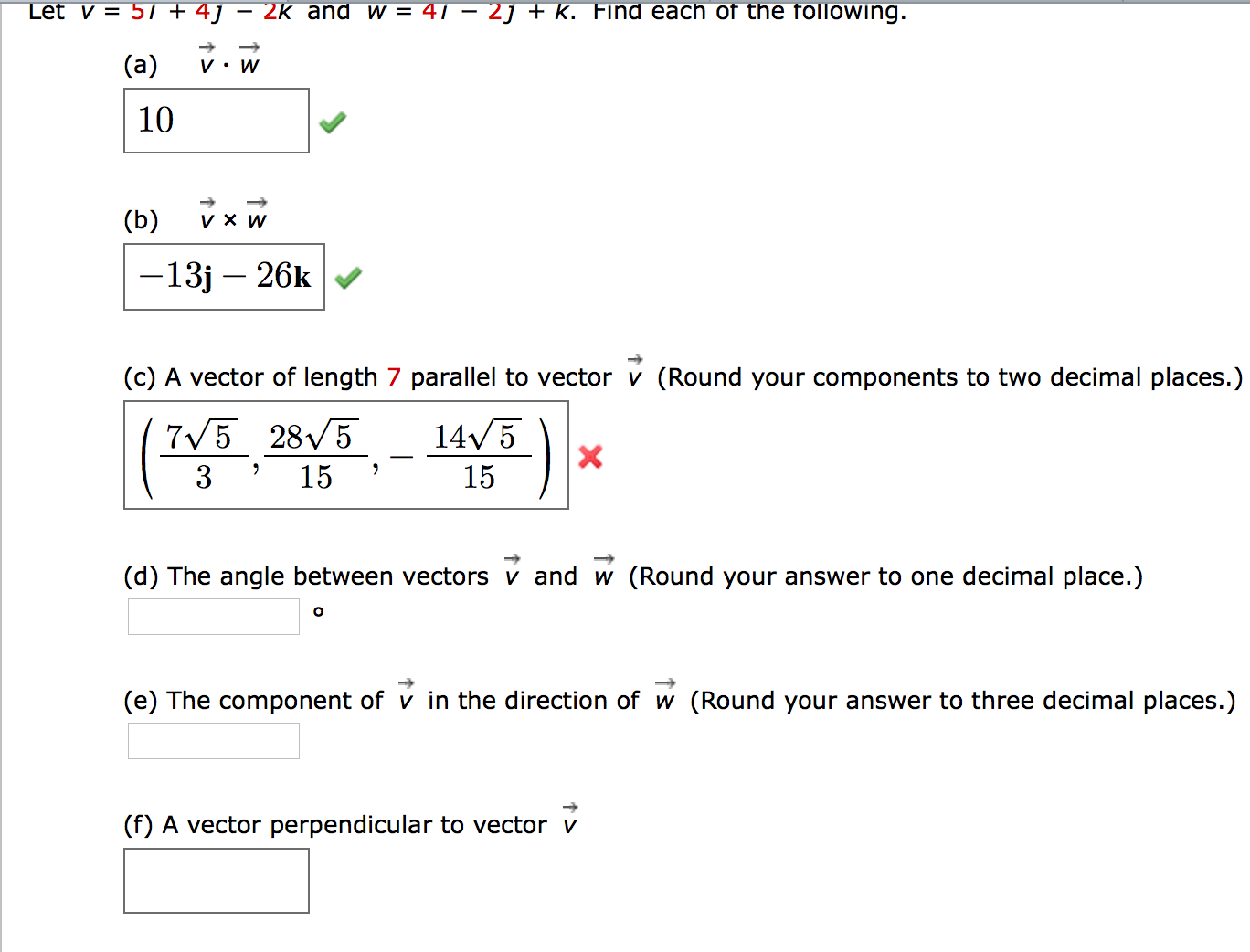 Solved Let v = 5i + 4j - 2k and w = 4i - 2j + k. Find each | Chegg.com