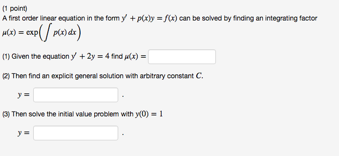 Solved (1 point A first order linear equation in the form y | Chegg.com