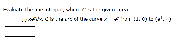Solved Evaluate the line integral, where C is the given | Chegg.com