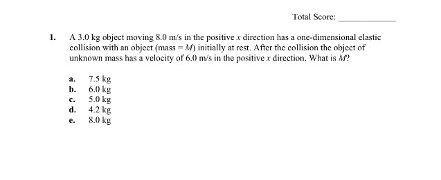 Solved Total Score A 3 0 Kg Object Moving 8 0 M S In The