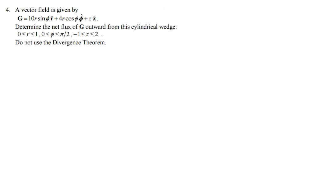 Solved A vector field is given by G = 10r sin phi r + 4r | Chegg.com