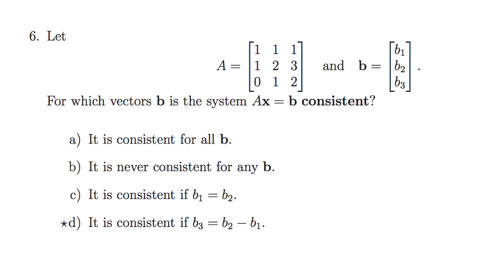 Solved 6. Let bi A=11 2 31 and b=1b2 b3 For which vectors b | Chegg.com