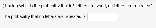 Solved What is the probability that if 5 letters are typed, | Chegg.com