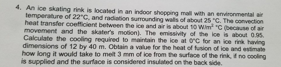 Solved 4. An ice skating rink is located in an indoor | Chegg.com