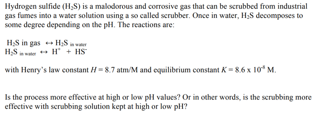 Solved Hydrogen sulfide (H2S) is a malodorous and corrosive | Chegg.com