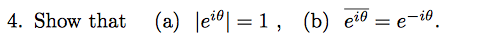 Solved Show that (a) |e^I theta| = 1, (b) e^I theta^bar = | Chegg.com