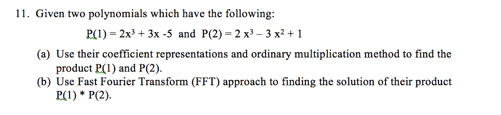 Solved 11. Given two polynomials which have the following: | Chegg.com