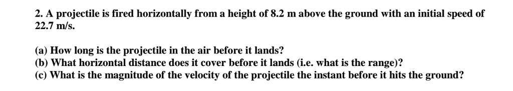 Solved A projectile is fired horizontally from a height of | Chegg.com