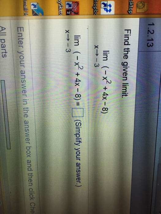 Solved Find the given limit. lim_x rightarrow -3(-x^2 + 4x | Chegg.com