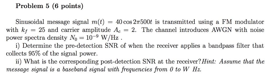 Solved Problem 5 (6 points) sinusoidal message signal m(t) | Chegg.com