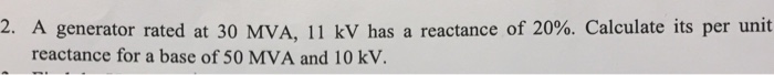 Solved A generator rated at 30 MVA, 11 kV has a reactance of | Chegg.com