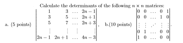 Solved Calculate the determinants of the following n × n | Chegg.com