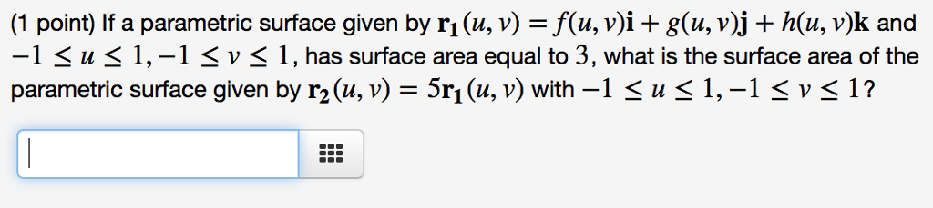 Solved (1 point) If a parametric surface given by ri(u, v) - | Chegg.com