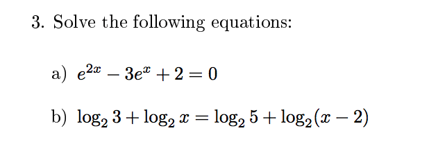 Solved 3. Solve the following equations: b) log2 3+ log2 x | Chegg.com