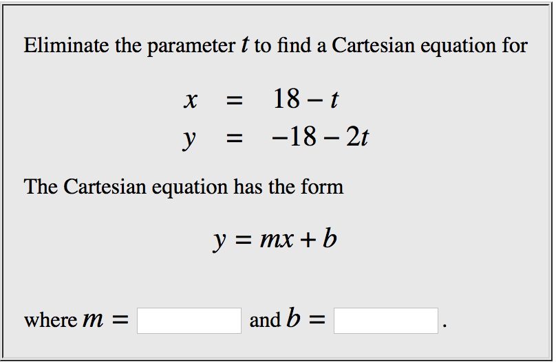 Solved Eliminate the parameter t to find a Cartesian | Chegg.com Solved Eliminate the parameter t to find a Cartesian | Chegg.com