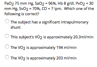 Solved Pao2 75 mm Hg, Sa02° 96%, Hb 8 g/dl, PVO2-30 mm Hg, | Chegg.com