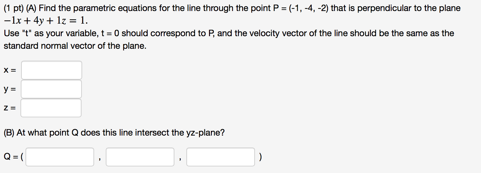 Solved (1 pt) Find the vector and parametric equations for | Chegg.com Solved (1 pt) Find the vector and parametric equations for | Chegg.com