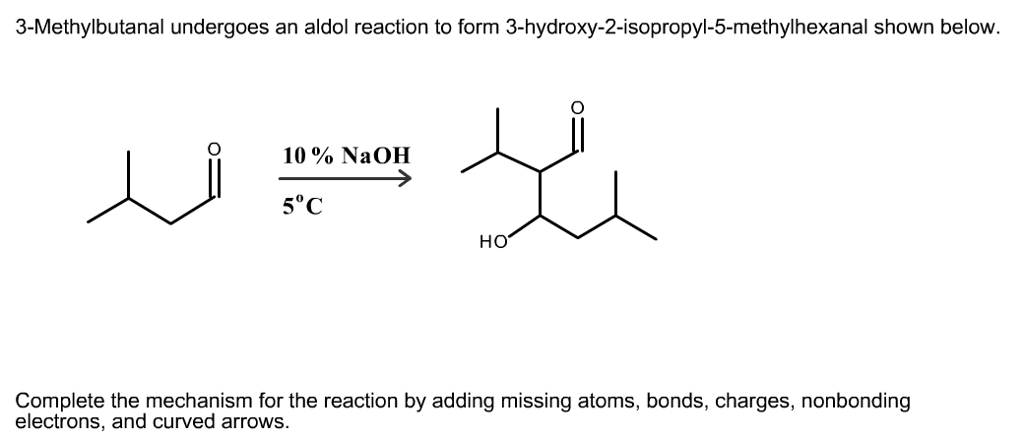 Solved 3-Methylbutanal undergoes an aldol reaction to form | Chegg.com
