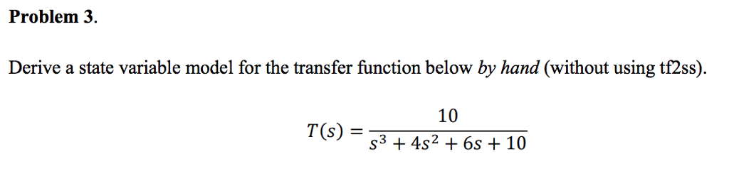 Solved Problem 3. Derive a state variable model for the | Chegg.com