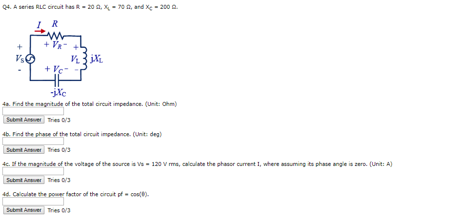 Solved Q4. A series RLC circuit has R-20 ?, XL-70 ?, and | Chegg.com
