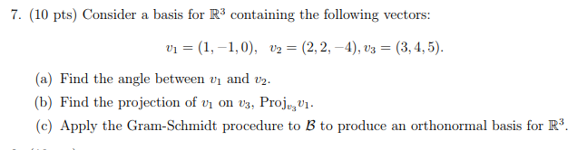 Solved 7. (10 pts) Consider a basis for R3 containing the | Chegg.com