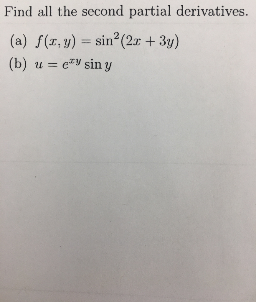 Solved Find all the second partial derivatives. (a) f(z, y) | Chegg.com